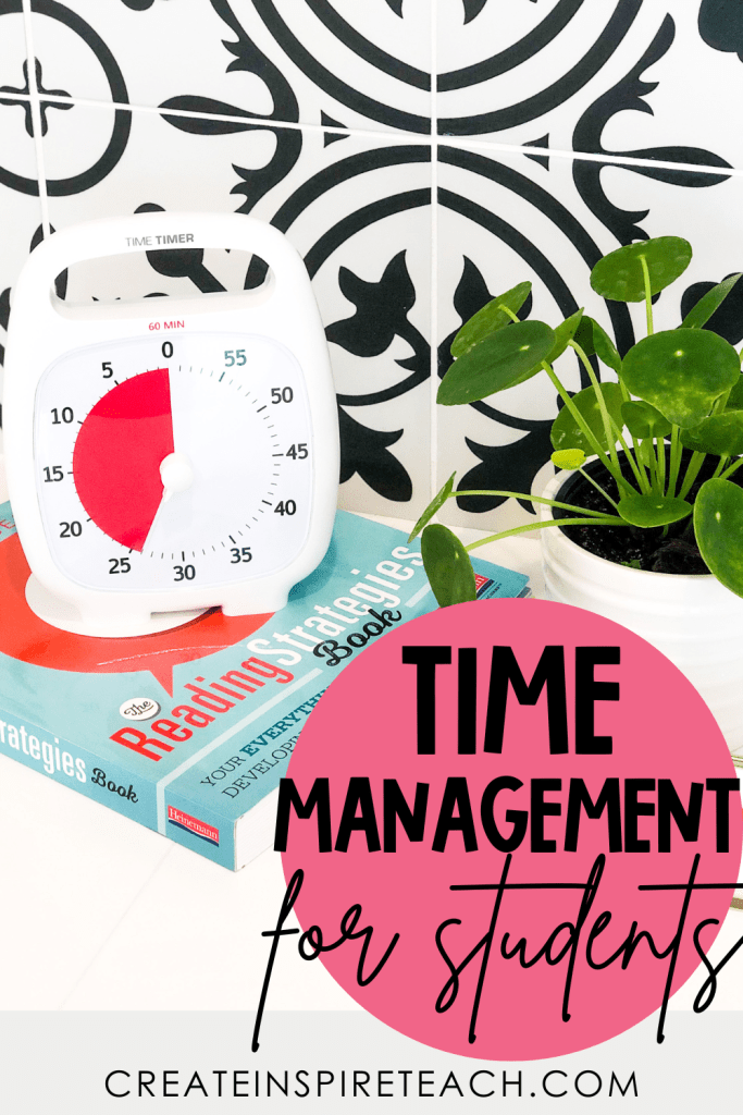 Classroom Tips on Time Management for Students - Create Inspire Teach