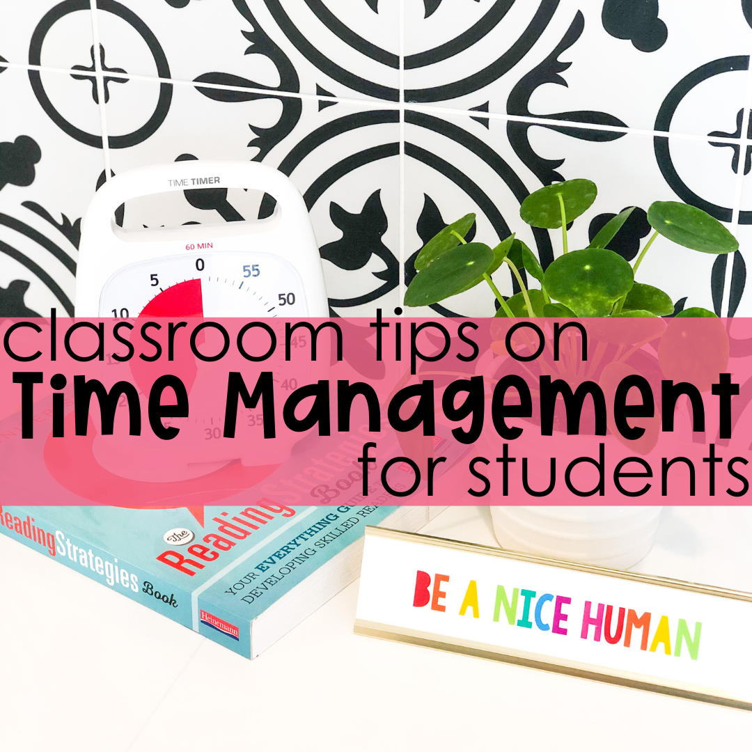 Classroom Tips on Time Management for Students - Create Inspire Teach