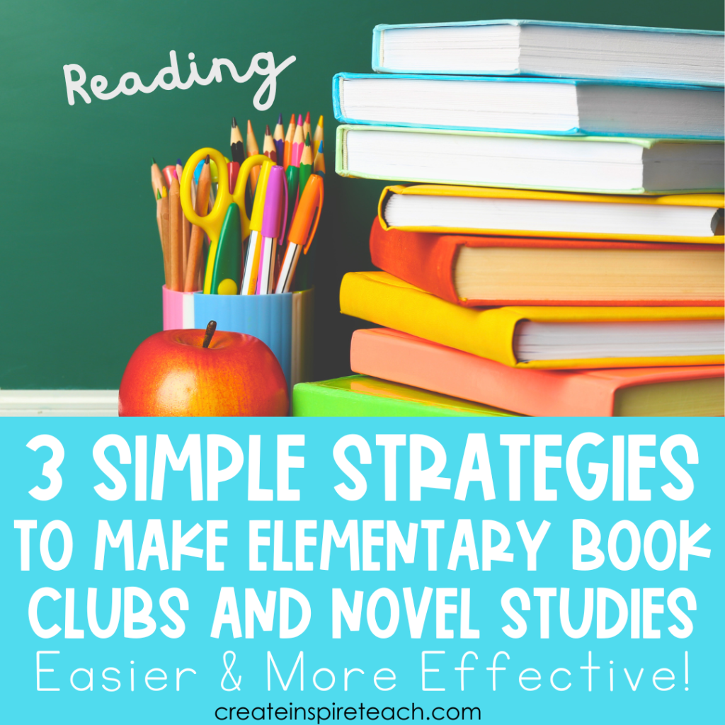 3 Simple Strategies to Make Elementary Book Clubs and Novel Studies ...