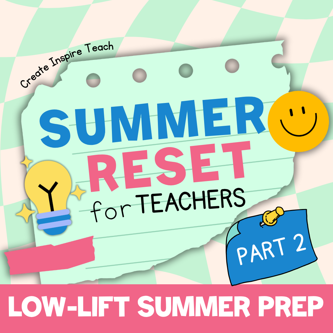 What Teachers Can Do This Summer to Prep for Back to School - Without ...